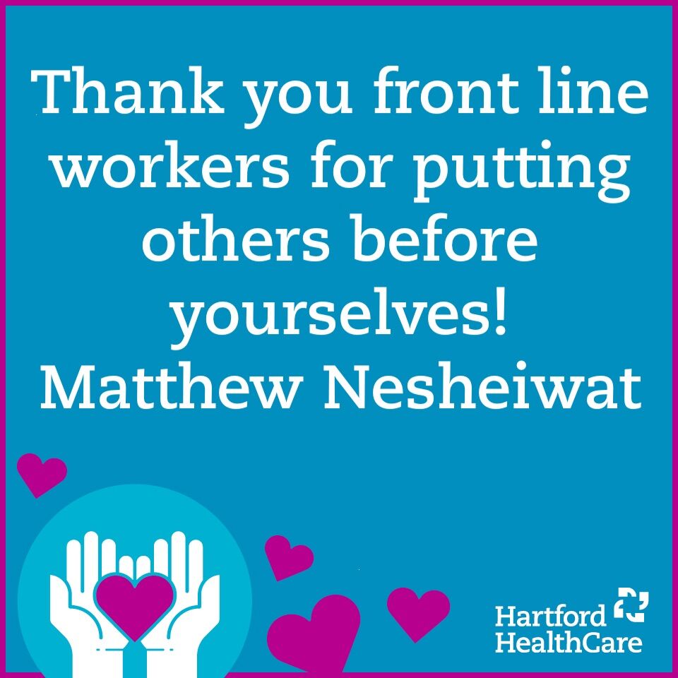 Thank you message from Matthew, April 22nd | Hartford HealthCare | CT